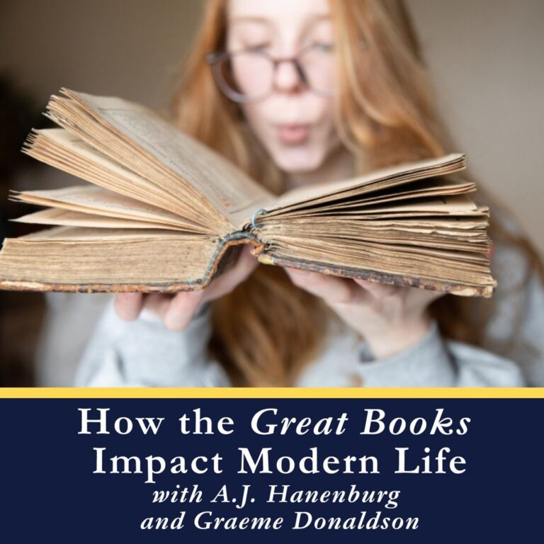 How the Great Books Impact Modern Life, with A.J. Hanenburg and Graeme ...
