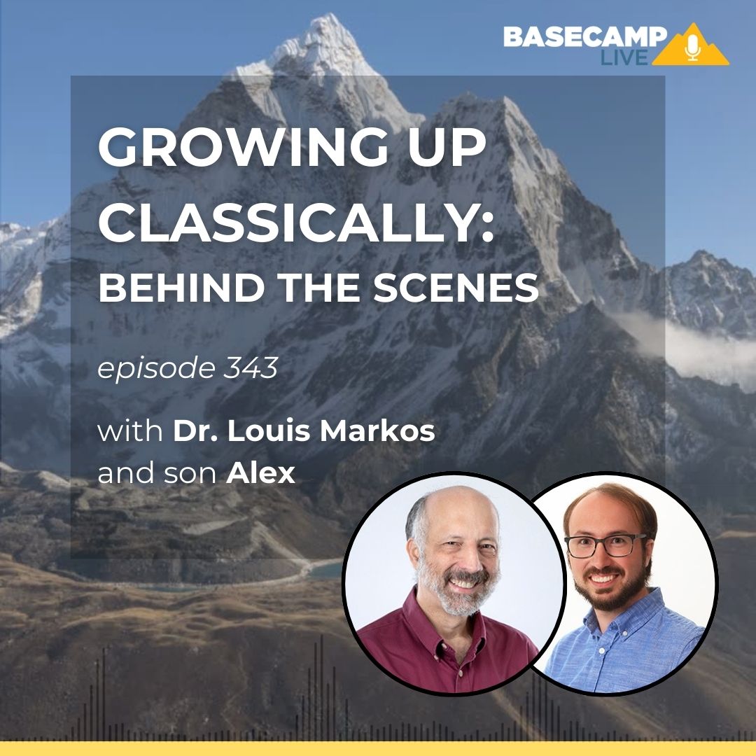 Growing Up Classically: Behind the Scenes with Dr Louis Markos and Son Alex - BaseCamp Live